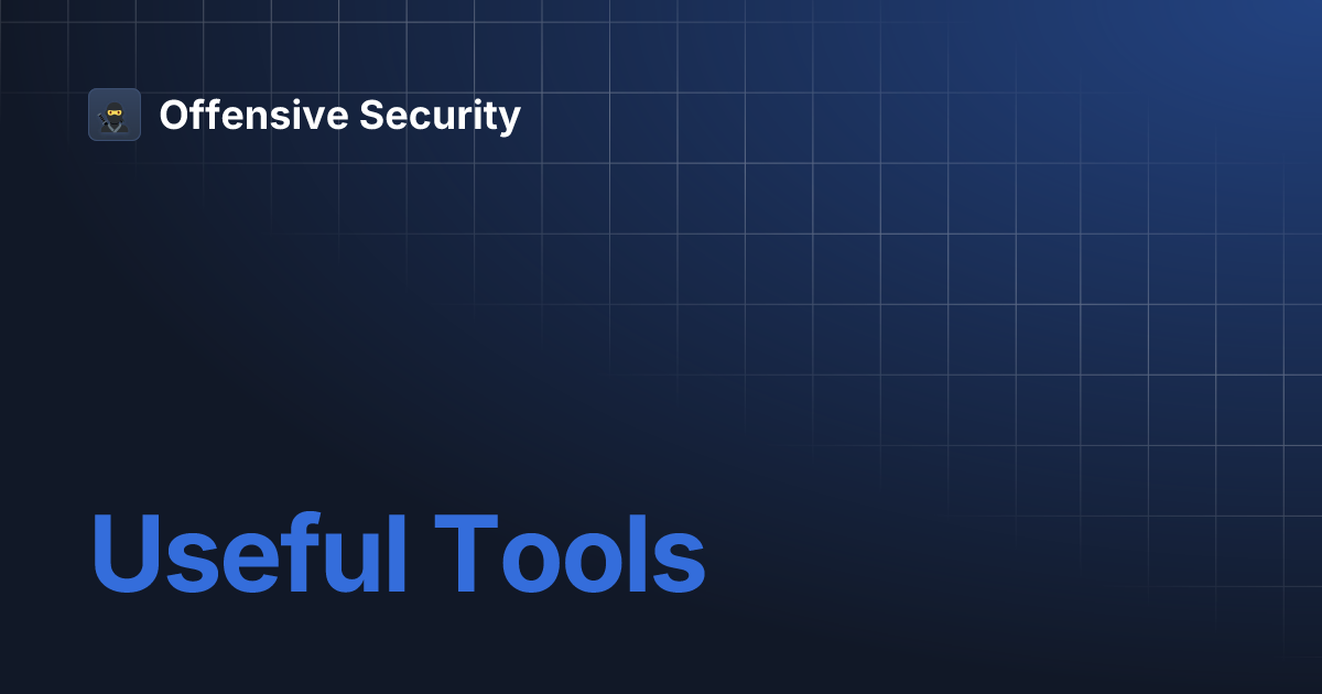 Useful Tools | Offensive Security
